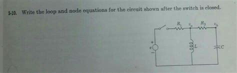 Solved Write The Loop And Node Equations For The Circuit
