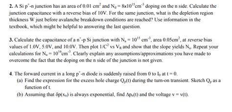 Solved 2 A Si P N Junction Has An Area Of 0 01 Cm And N