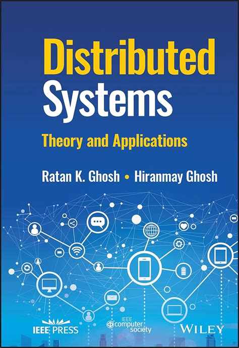 Distributed Systems Theory And Applications Ghosh Ratan K Ghosh Hiranmay 9781119825937