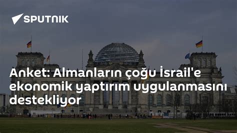 Anket Almanların çoğu İsraile Ekonomik Yaptırım Uygulanmasını