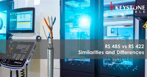 Rs485 Vs Rs422 Similarities And Differences Keystone Cable