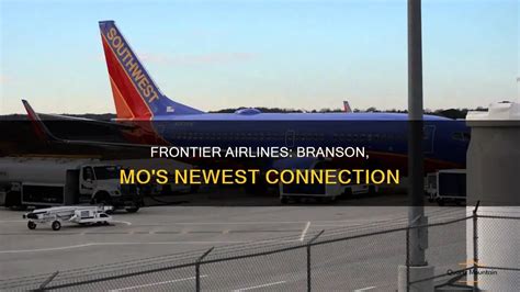 Frontier Airlines Branson Mos Newest Connection Quartzmountain