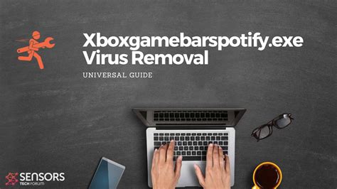 Xboxgamebarspotify Exe Virus Removal Guide