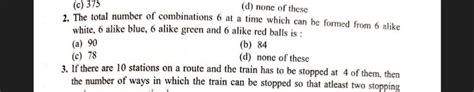 The Total Number Of Combinations 6 At A Time Which Can Be Formed From 6 A