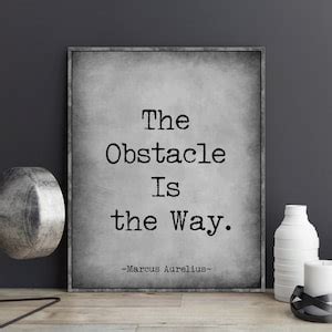 Marcus Aurelius Quote The Obstacle Is The Way Meditations Inspirational