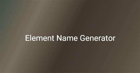 Element Name Generator Push By AI