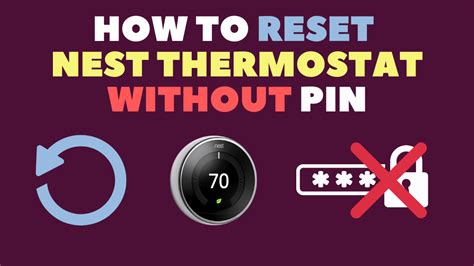 How To Reset Nest Thermostat Without PIN Robot Powered Home