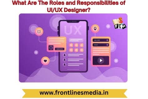 What Are The Roles And Responsibilities Of Ui Ux Designer Frontlines Media