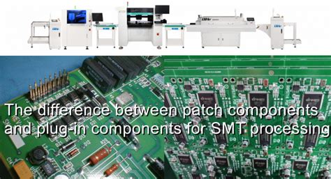 patch components and plug in components for smt processing smt pick