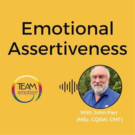 Emotional Assertiveness Applied Emotional Intelligence John Parr Msc Cqsw Cmt
