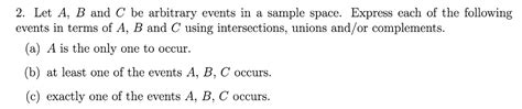 Solved Let A B And C Be Arbitrary Events In A Sample Space