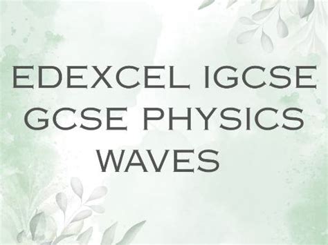 Edexcel Igcse Physics Waves Teaching Resources