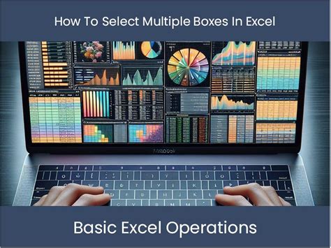 Excel Tutorial How To Select Multiple Boxes In Excel Excel