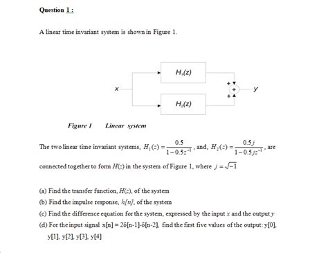 Solved Question A Linear Time Invariant System Is Shown Chegg