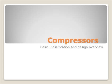 Pdf Basic Classification And Design Overview · The Dynamic Compressor Is Continuous Flow