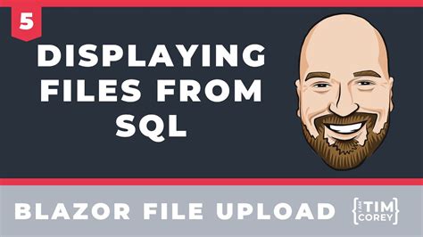 Displaying Files From Sql The Blazor File Upload Mini Course Youtube