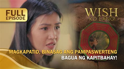 Magkapatid, binasag ang pampaswerteng bagua ng kapitbahay! (Full Episode) | Wish ko Lang - video ...
