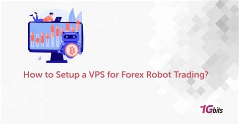 How To Setup A Vps For Forex Robot Trading