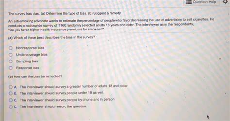 Solved Question Help The Survey Has Bias A Determine The Chegg