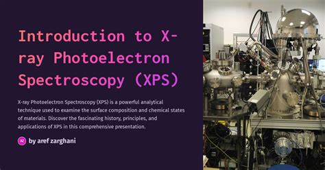 Introduction To X Ray Photoelectron Spectroscopy Xps