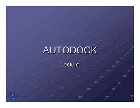 Autodock Lecture Part 1 Modern Biogenetics Lecture Slides Docsity