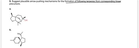 Solved 9. Suggest plausible arrow-pushing mechanisms for the | Chegg.com