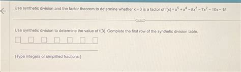 solved use synthetic division and the factor theorem to
