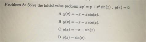solved solve the initial value problem xy y x 2 sin x