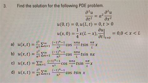 solved 3 find the solution for the following pde problem