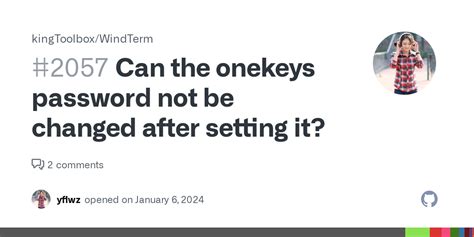 Can The Onekeys Password Not Be Changed After Setting It Issue KingToolbox WindTerm