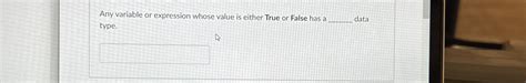 solved any variable or expression whose value is either true