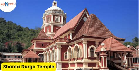 Shanta Durga Temple History Significance And Beliefs Timings Conta