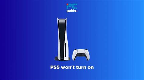 PS5 Wont Turn On Possible Causes And How To Fix PC Guide