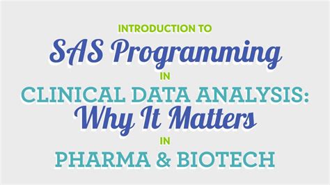 Introduction To Sas Programming In Clinical Data Analysis Why It