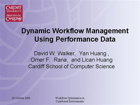 Dynamic Workflow Management Using Performance Data David W