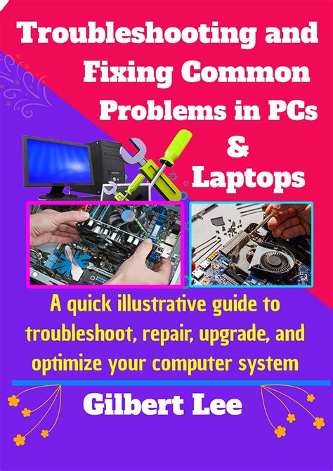 Buy Troubleshooting & Fixing Common Problems in PCs & Laptops: A Quick illustrative Guide to ...