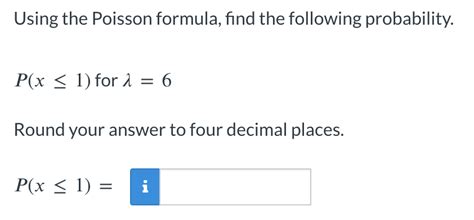 Solved Using The Poisson Formula Find The Following Chegg