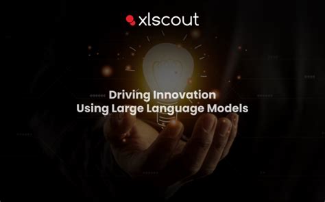 From Ideas To Patents Leveraging Llms To Drive Innovation Xlscout