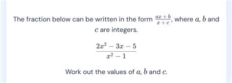 Solved The Fraction Below Can Be Written In The Form Ax B X C