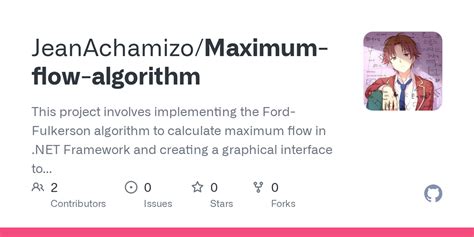 Github Jeanachamizomaximum Flow Algorithm This Project Involves Implementing The Ford