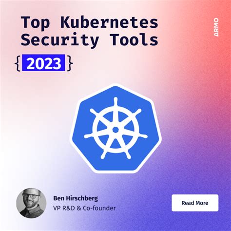 Armo On Linkedin Kubernetes Security Tools In 2024 Armo