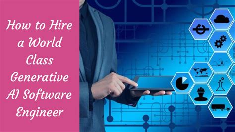 How To Hire A World Class Generative Ai Software Engineer Fx31labs