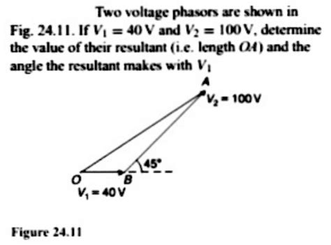 Solved Two Voltage Phasors Are Shown In Fig 2411 If V140v And V2
