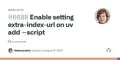 Enable Setting Extra Index Url On Uv Add Script · Issue 6688 · Astral Shuv · Github