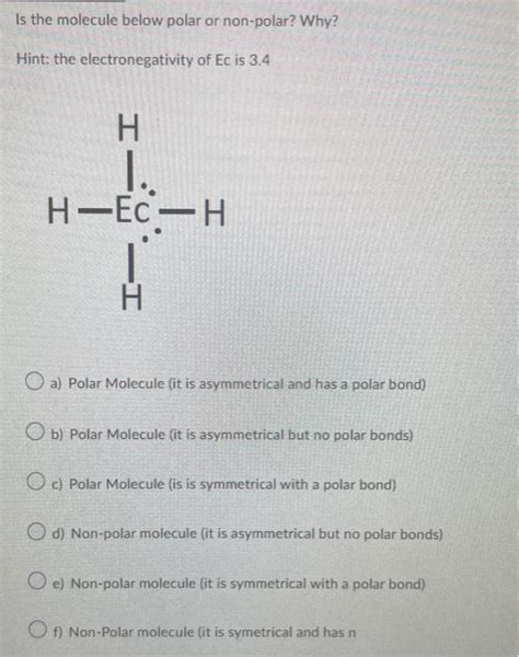 Solved Is the molecule below polar or non-polar? Why? Hint: | Chegg.com