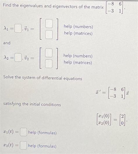 Solved Find The Eigenvalues And Eigenvectors Of The Matrix Chegg