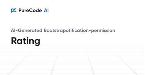 Build Great Bootstrapotification Permission Rating Components Faster