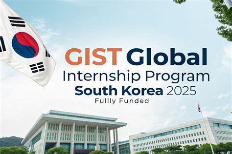 Gist Global Internship Program South Korea 2025 Fully Funded