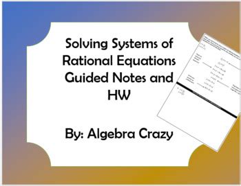 Solving Systems Of Rational Equations Guided Notes And HW By Algebra Crazy