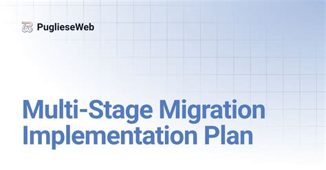 Multi Stage Migration Implementation Plan Puglieseweb